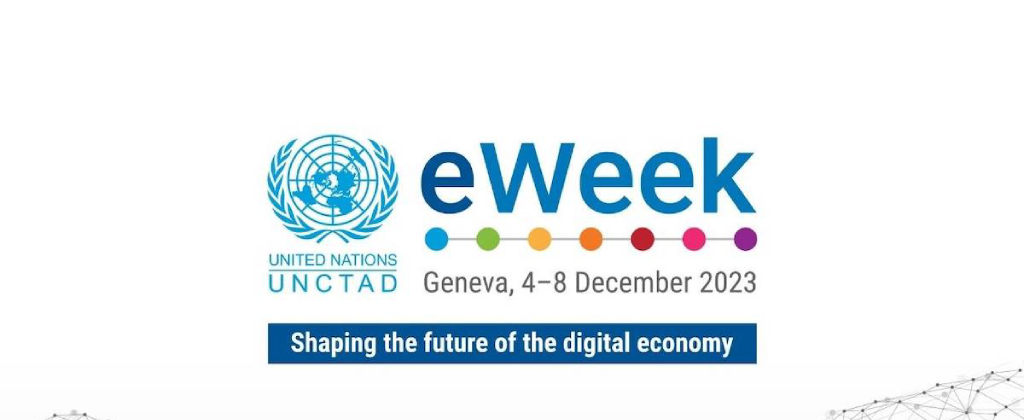 UNCTAD eWeek presents a unique opportunity to SHAPE THE FUTURE OF THE ...