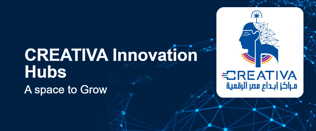 CREATIVA Innovation Hubs- A space to Grow | EgyptInnovate
